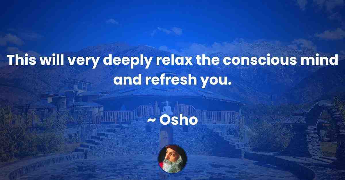 OSHO Devavani Meditation ® - Osho Himalayas